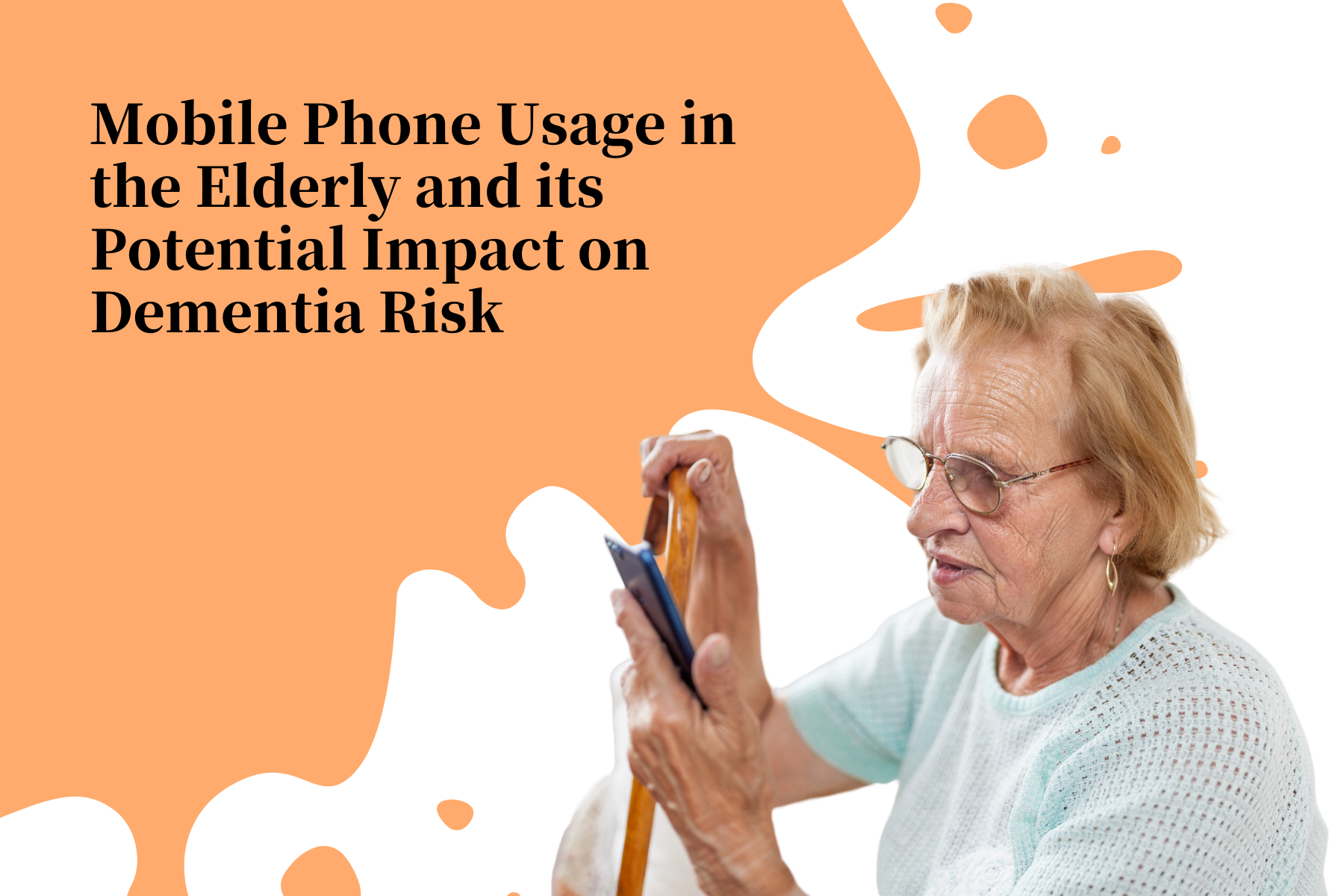 Mobile Phone Usage in the Elderly and its Potential Impact on Dementia ...